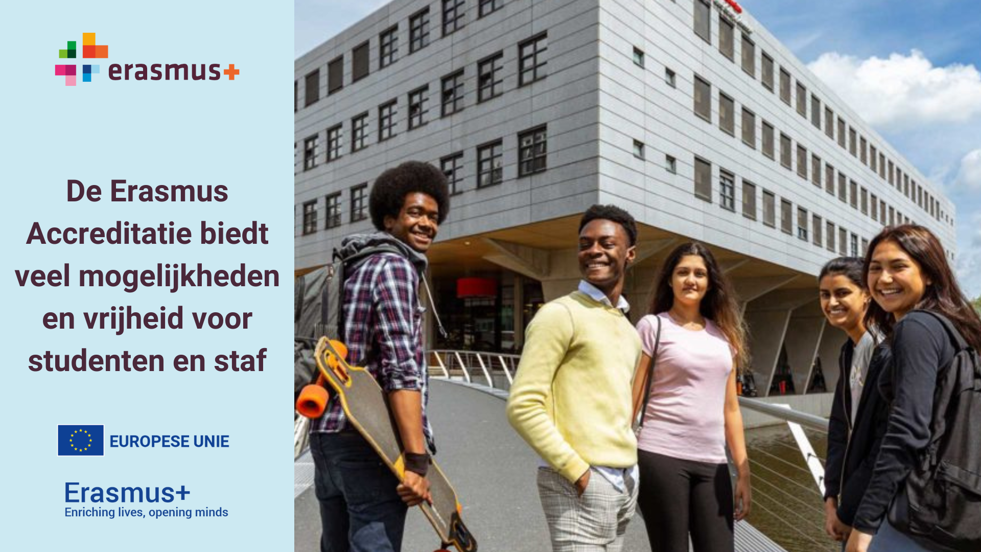 Erasmus Accreditatie biedt mogelijkheden en vrijheid | Erasmus+